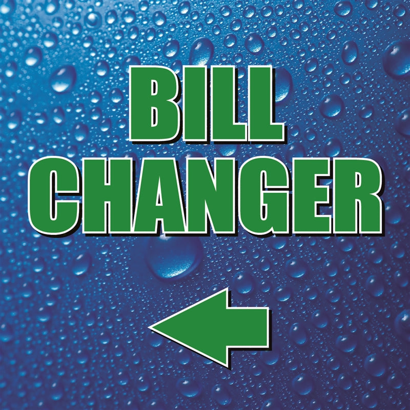 Bill Changer (Left)- 12"w x 12"h Square Sign — UnitedSign