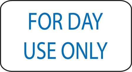 For Day Use Only- 16"w x 8"h Aluminum Sign — UnitedSign