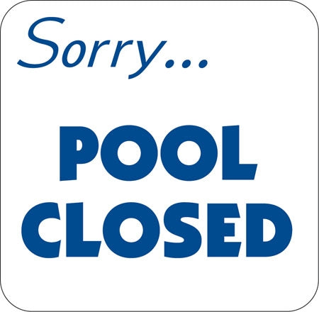 Sorry Pool Closed- 12"w x 12"h Aluminum Sign — UnitedSign